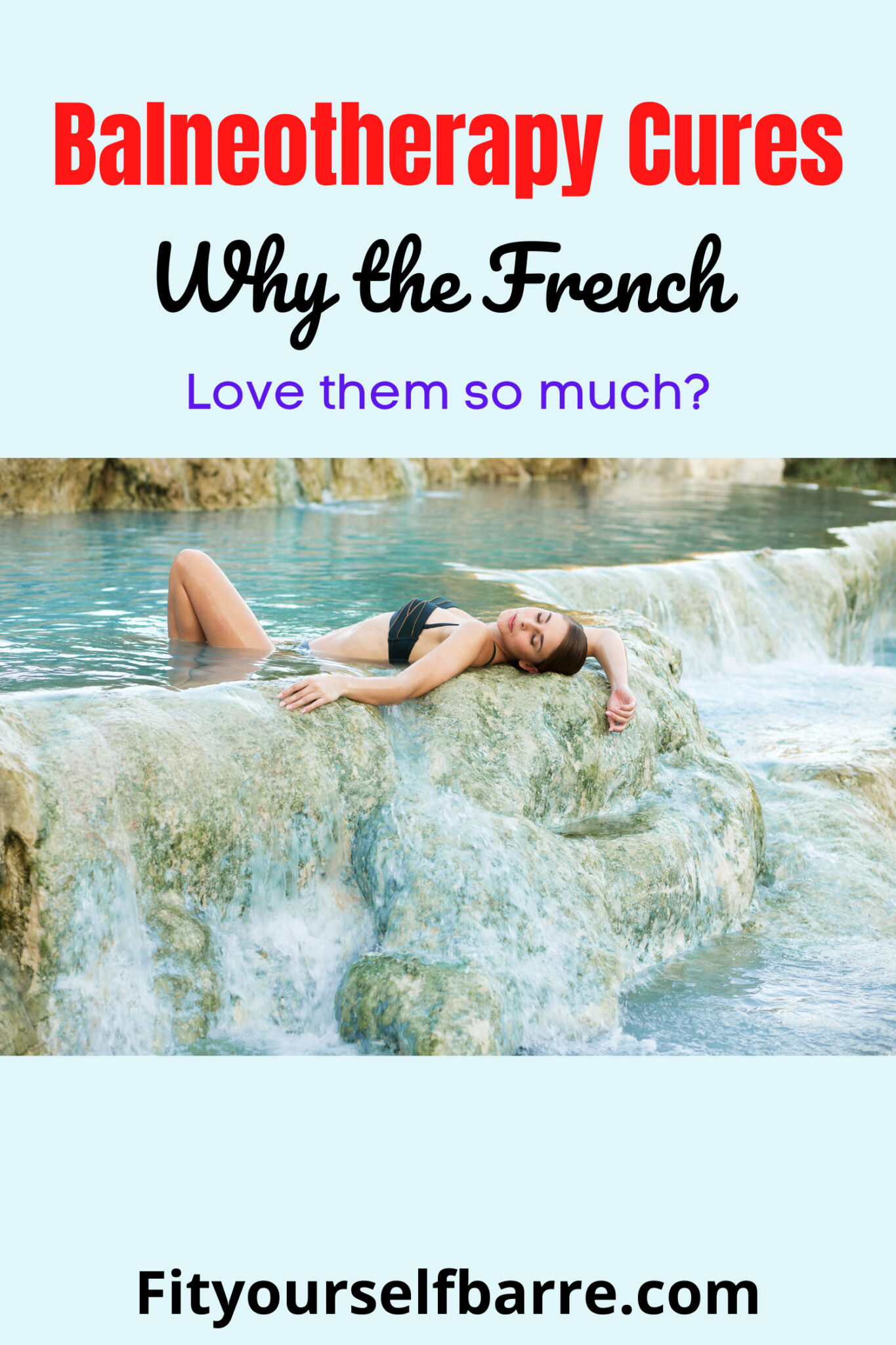 Balneotherapy cures: why the French love them so much?