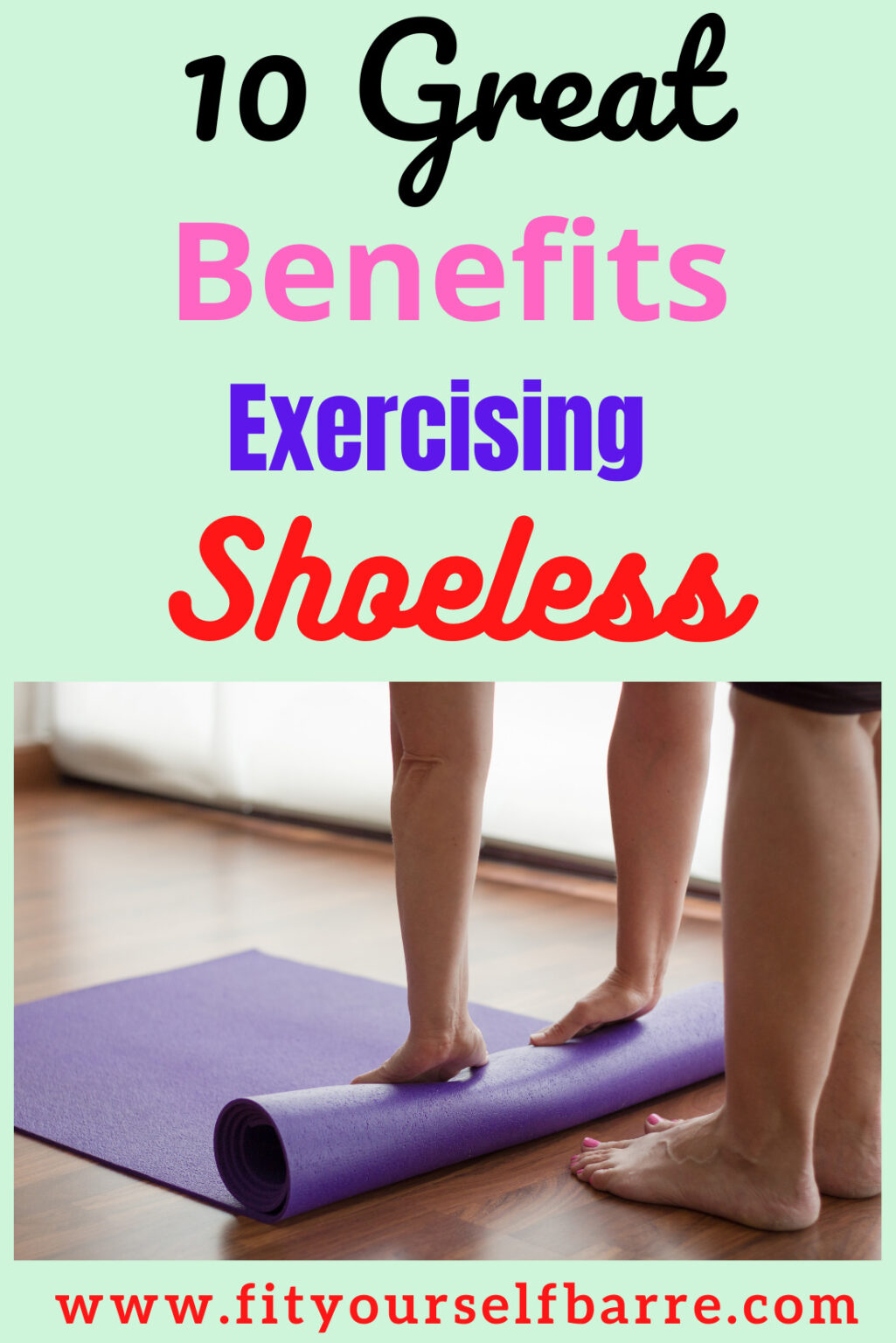 Is training Barefoot Good? 10 Great Benefits exercising Shoeless!
